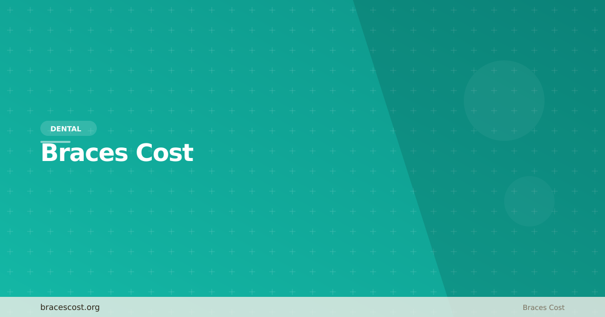 Braces Cost — Expert Dental Guides & Tools